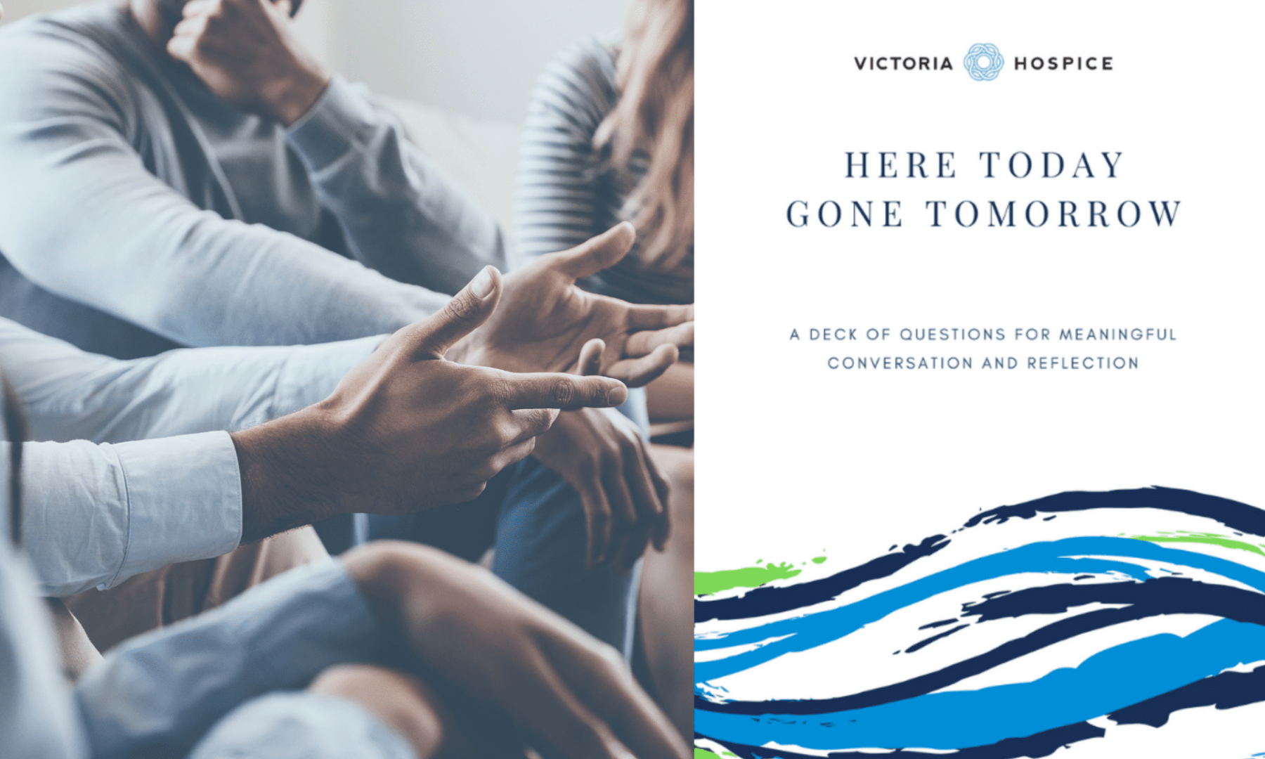 Here Today, Gone Tomorrow Conversation Game - Victoria Hospice